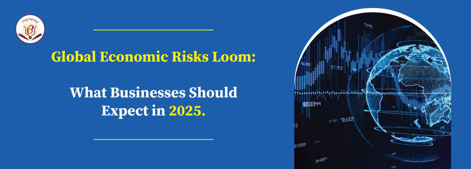 Global Economic Challenges and Strategies for Businesses in 2025
